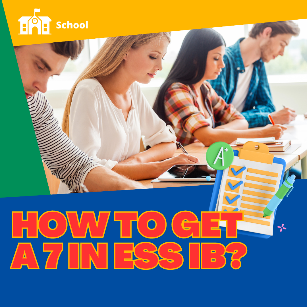 How to get a 7 in ESS IB? - ESS